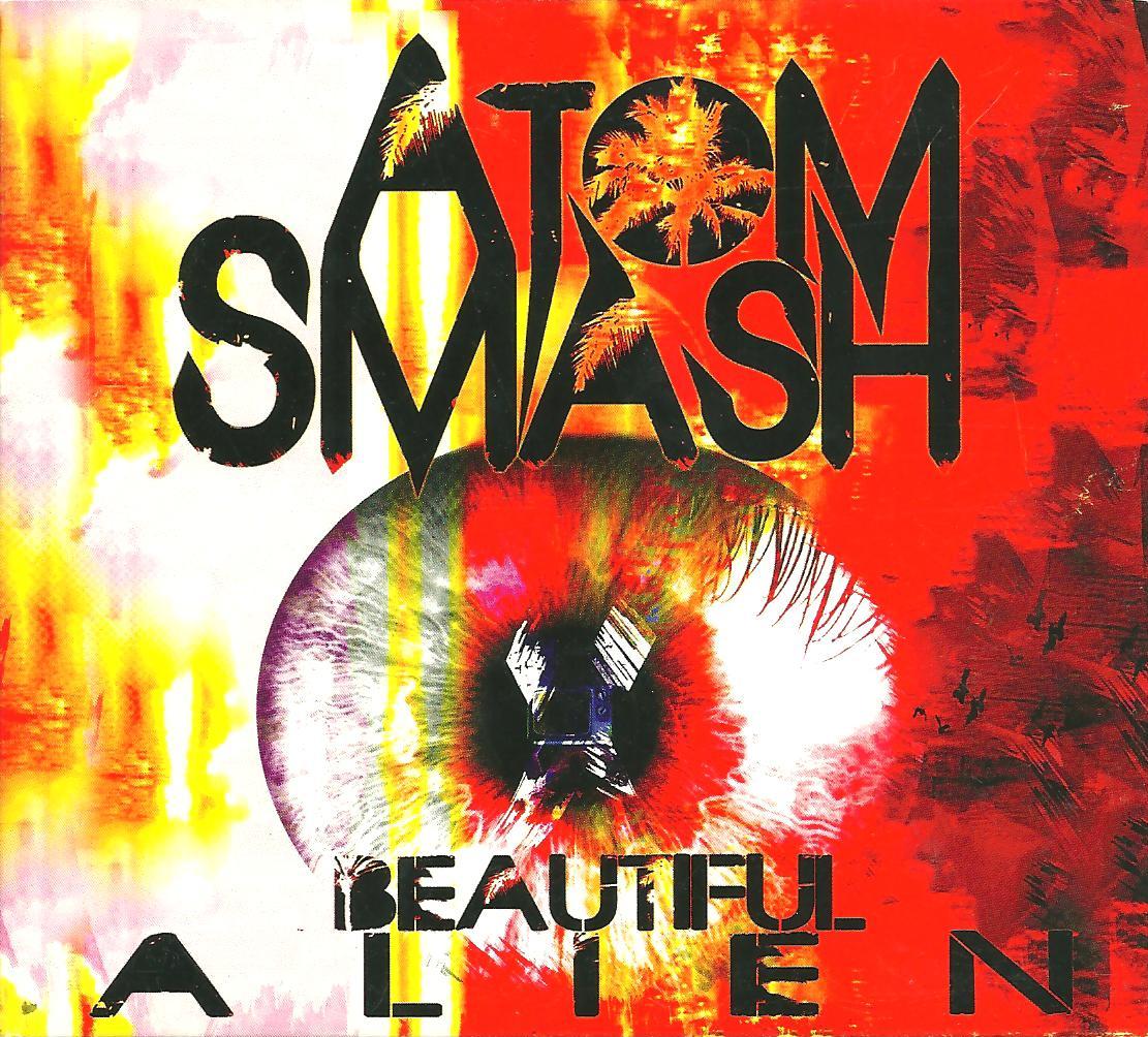 Glitter2Gutter: ATOM SMASH "Beautiful Alien"